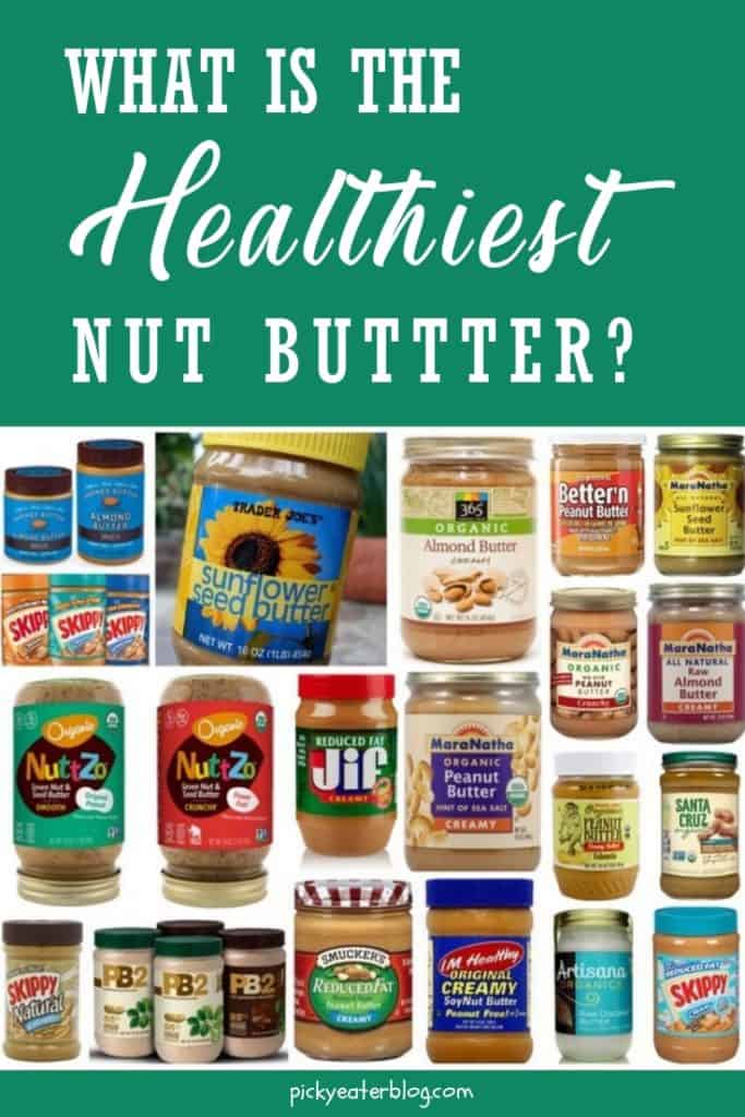 Healthiest Nut Butter Guide (Updated Monthly) | The Picky Eater