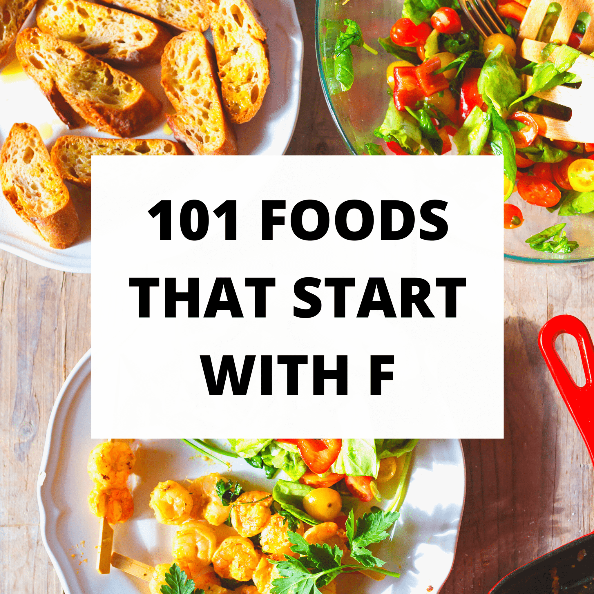 Healthy Food: 101 Foods That Start With F