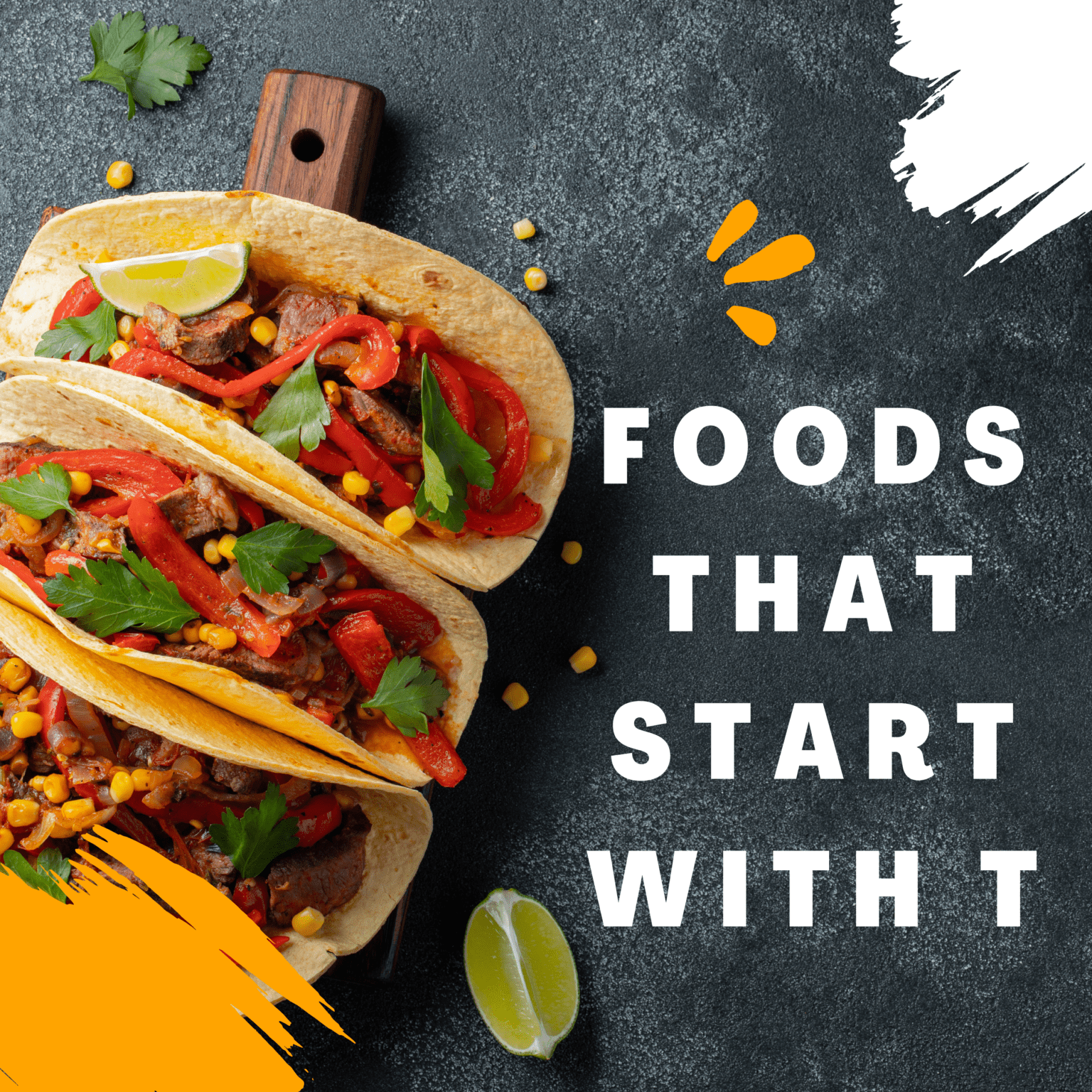 Healthy Food: 67 Foods That Start With T